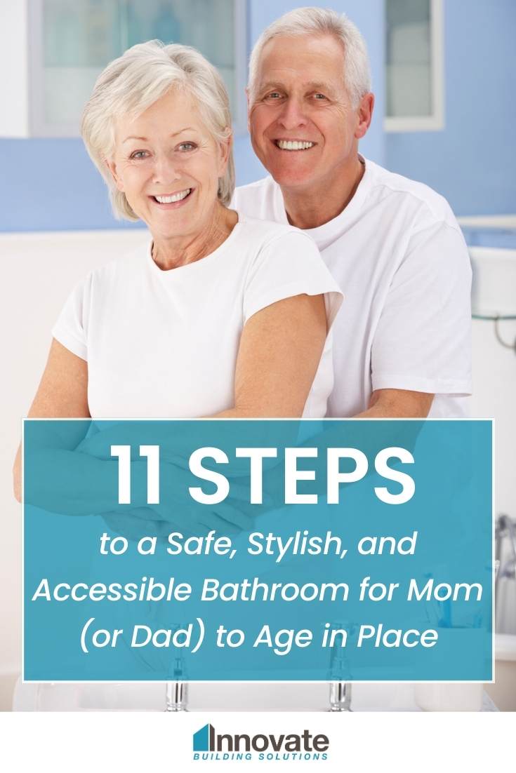 Age in Place Accessible Bathroom Tips – Innovate Building Solutions ...